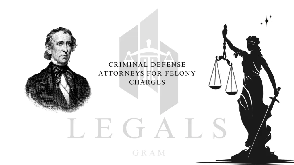 Best Criminal Defense Attorneys for Felony Charges – Free Consultation